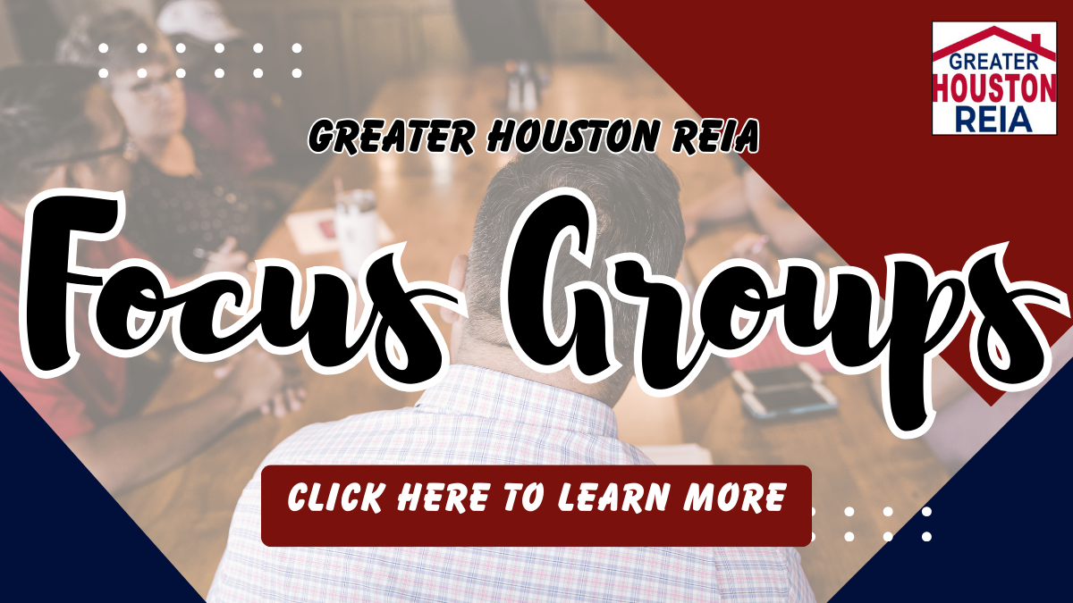Focus Groups - Greater Houston REIA